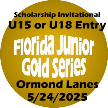 U15 or U18 Entry Fee - Scholarship Invitational - Ormond Lanes 5/24/2025 | Florida Junior Gold ...